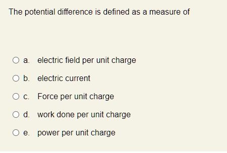 SOLVED: The potential difference is defined as measure of electric ...