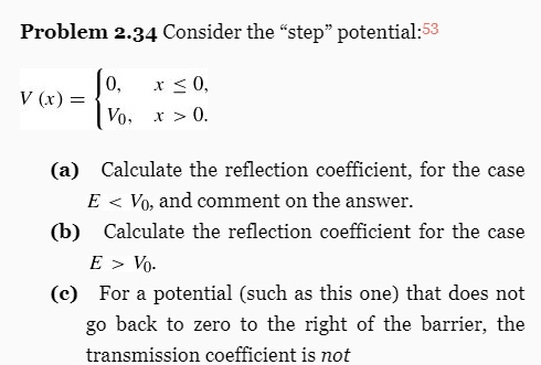 Problem 2.34 Consider the s̈tepp̈otential:53 V(x) = 0, x ≤ 0, V0, x > 0 ...