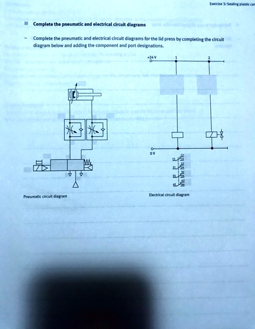 SOLVED: Exercise 3: Sealing plastic containers Complete the pneumatic ...