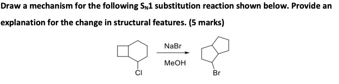 Draw a mechanism for the following S N 1 substitution reaction shown ...