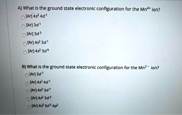 SOLVED: A) What is the ground state electronic configuration for the ...