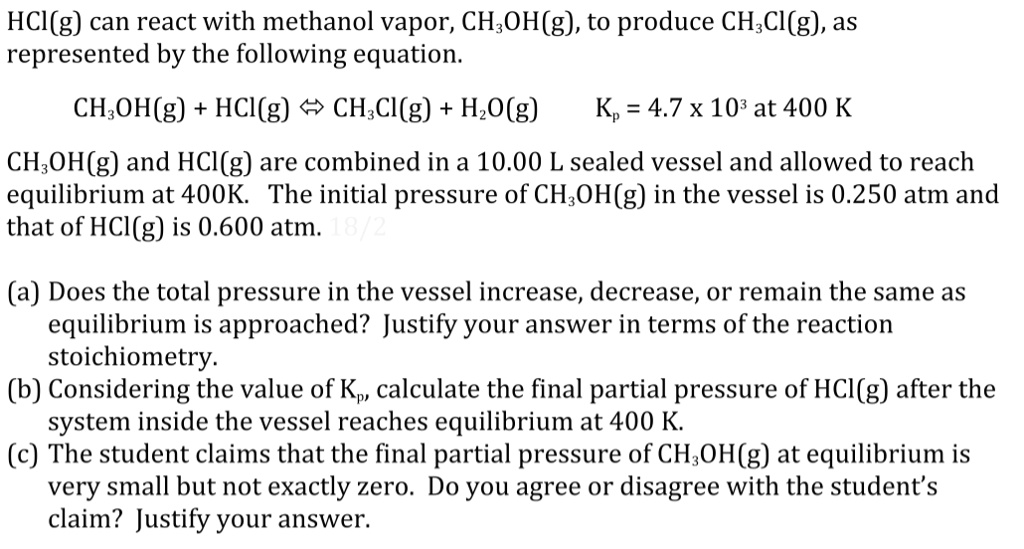 HCl(g) can react with methanol vapor, CH3OH(g), to produce...
