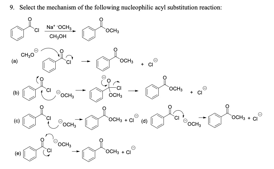 SOLVED: Select the mechanism of the following nucleophilic acyl substitution reaction: NaOCH3 ...