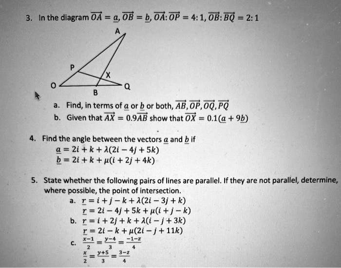 SOLVED: In the diagram, OA = a, OB = b, OA:OP = 4:1, OB:BQ = 2:1 Find ...