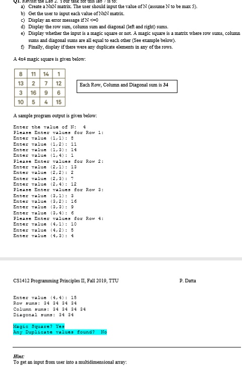 Solved A Create An Nxn Matrix The User Should Input The Value Of N Assume N To Be Max 5 B