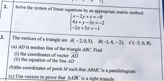 solve the system of linear equations by an appropriate matrix method x ...