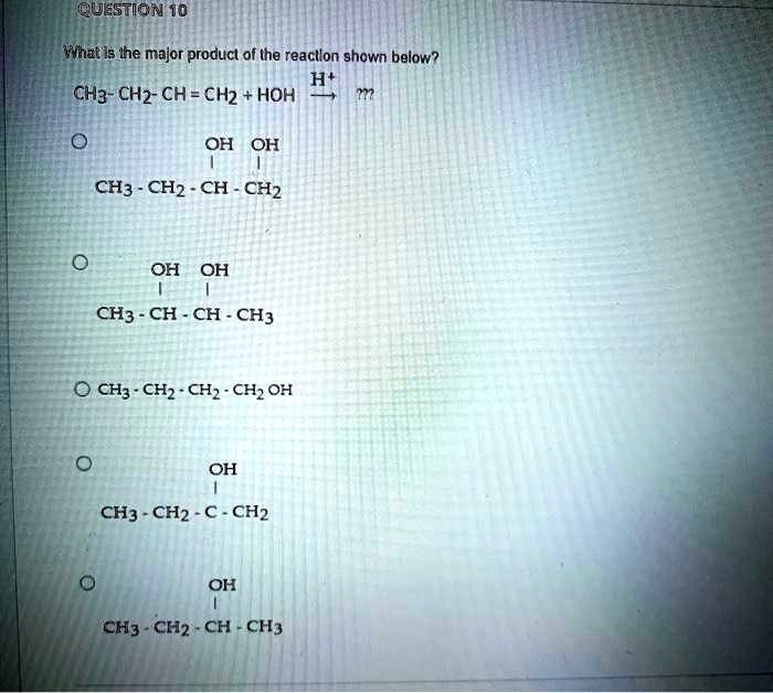 SOLVED: What is the major product of the reaction shown below? CH3CH2CH ...