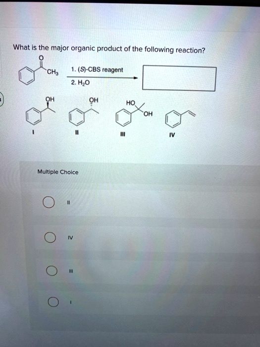 SOLVED:What is the major organic product of the following reaction? CH ...