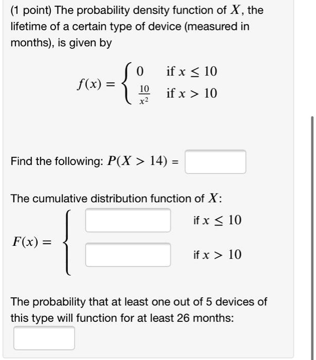 SOLVED: point) The probability density function of X , the lifetime of ...