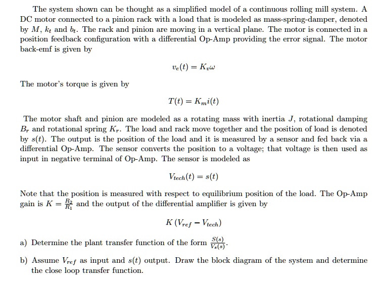 SOLVED: The system shown can be thought of as a simplified model of a ...