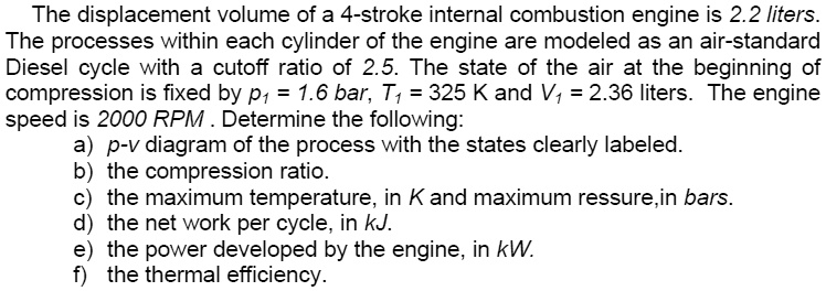 SOLVED: The displacement volume of a 4-stroke internal combustion ...