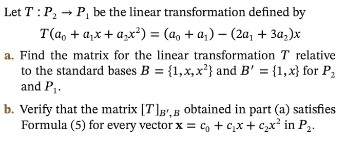 SOLVED: Let T : P, > P, be the linear transformation defined by T(ao ...