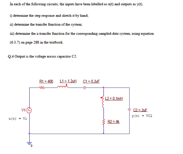 SOLVED: R1 = 400 ohms In each of the following circuits, the inputs have been labeled as u(t ...