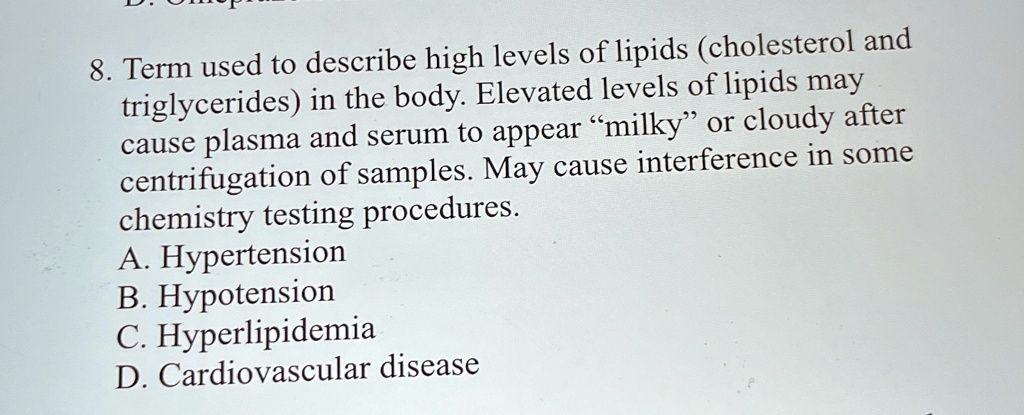 8. Term used to describe high levels of lipids (cholesterol and ...