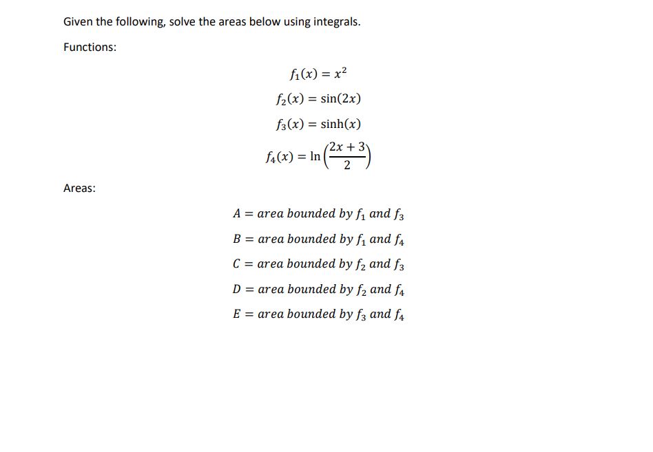 Given the following, solve the areas below using integrals. Functions: f1(x)=x^2 f2(x)=sin (2 x ...