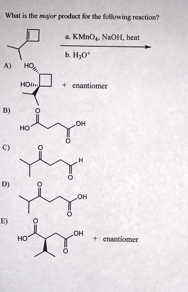 SOLVED:What is the major product for the following reaction? a. KMnO4 ...