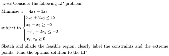 SOLVED: [12 pts] Consider the following LP problem. Minimize =41 312 ...