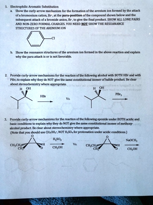 SOLVED:Electrophilic Aromatic Substitution Show curly arrow mechanism ...