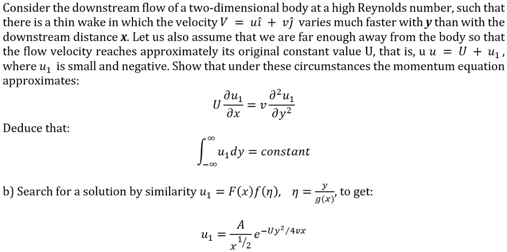 SOLVED: Consider the downstream flow of a two-dimensional body at a high Reynolds number, such ...