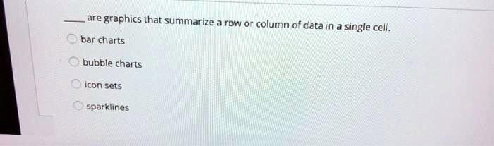 are graphics that summarize a row or column of data in single cell bar charts bubble charts icon ...
