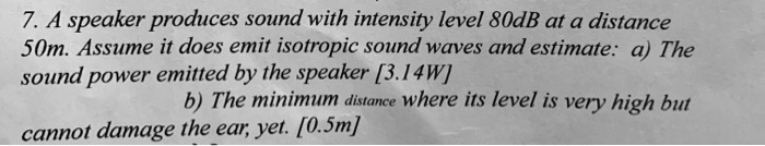 SOLVED: The speaker produces sound with an intensity level of 80 dB at ...