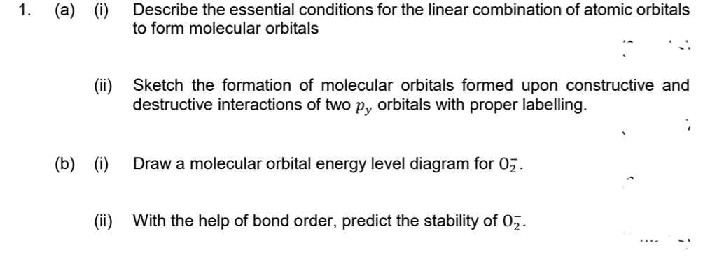 1 E I Describe The Essential Conditions For The Linear Combination Of Atomic Orbitals To Form