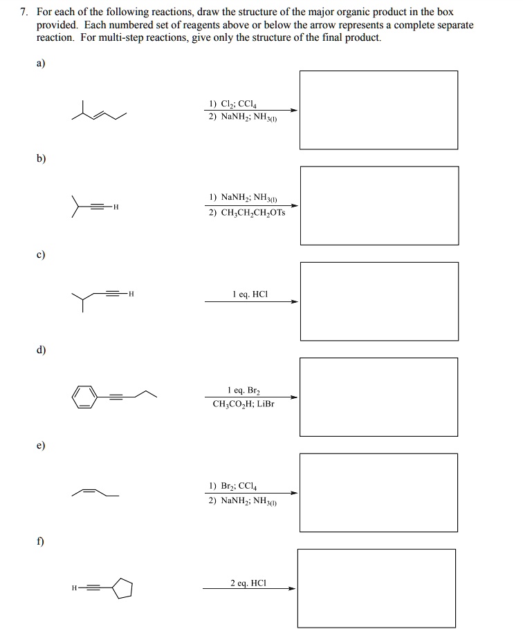 SOLVED: For each of the following reactions, draw the structure of the ...