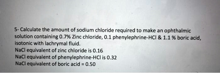 SOLVED: Calculate the amount of sodium chloride required to make an ...