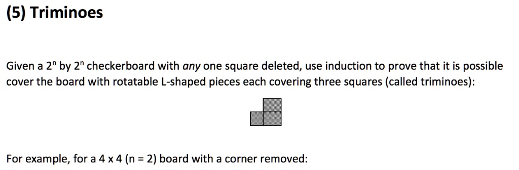 SOLVED: (5) Triminoes Given a 2" by 2" checkerboard with any one square ...