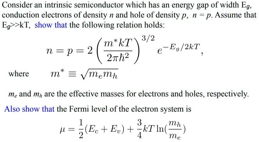 SOLVED: Consider an intrinsic semiconductor which has an energy gap of width Eg, conduction ...