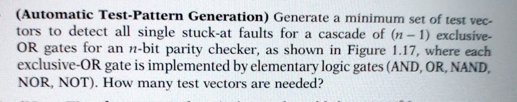 Solved Automatic Test Pattern Generation Generate A Minimum Set Of Test Vectors To Detect All 4150