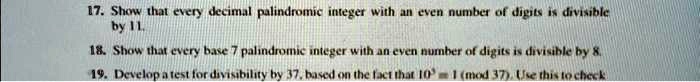 Solved Number 18 17 Show That Every Decimal Palindromic Integer With