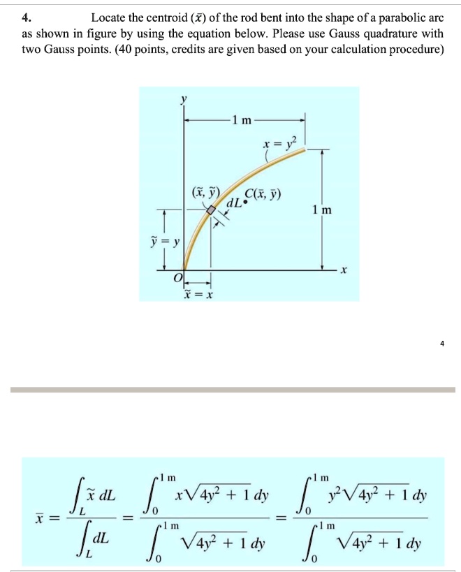 SOLVED: Locate the centroid (xÌ…) of the rod bent into the shape of a parabolic arc as shown in ...