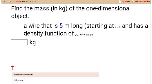 find the mass in kg of the one dimensional object a wire that is 5 m ...