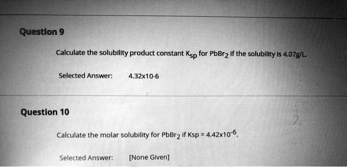 SOLVED: Question 9 Calculate the solubility product constant Ksp for ...