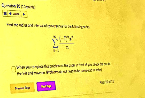 SOLVED: Question 10 (10 points): Listen Find the radius and interval of convergence for the ...