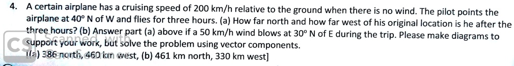 SOLVED: A certain airplane has a cruising speed of 200 km/h relative to the ground when there is ...