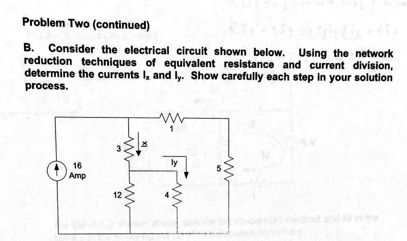 problem two continued b consider the electrical circuit shown below using the network reduction ...