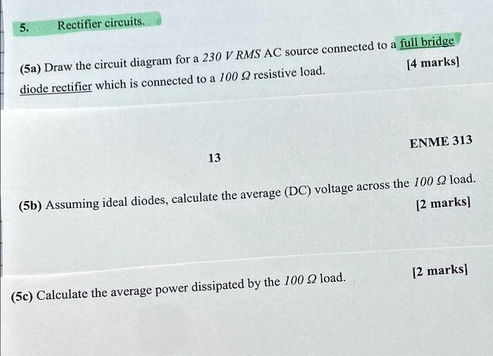 SOLVED: Rectifier circuits connected to a full bridge for 230 V RMS AC ...