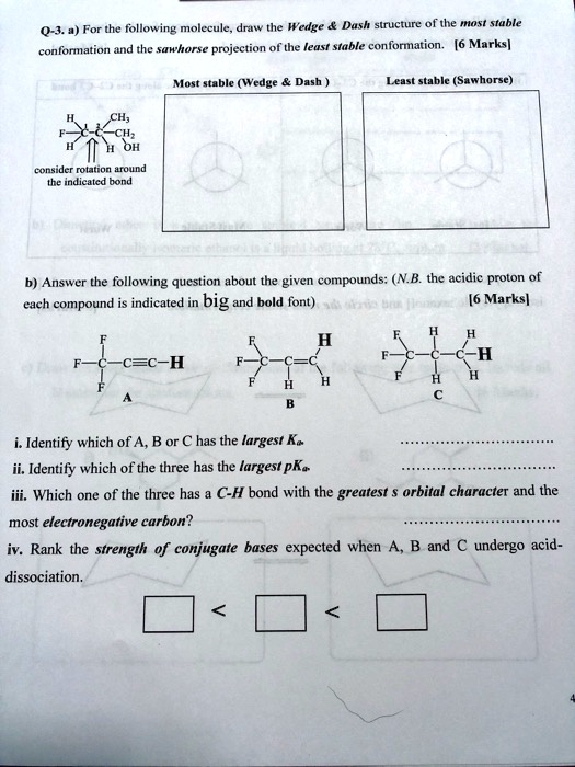 SOLVED: 0-.#) For the following molecule druw the Wedge Dash structure of the most stable ...