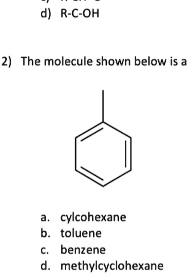SOLVED: The molecule shown is a: d) R-C-OH 2. Correctedtext: The molecule shown below is a: a ...
