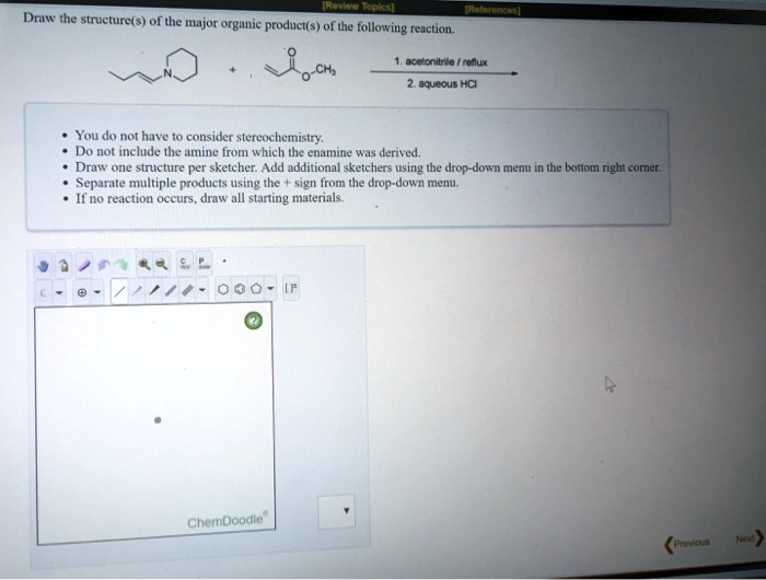 Hobltal Draw the structures of the major organic products of the ...