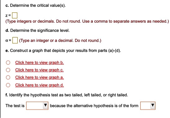SOLVED: Determine the critical value(s): 2 = (Type integers or decimals ...