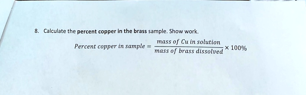 SOLVED: Calculate the percent copper in the brass sample. Show work: mass 0f Cu in solution ...