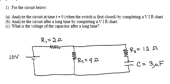 SOLVED: 1) For the circuit below: Analyze the circuit at time t = (when ...