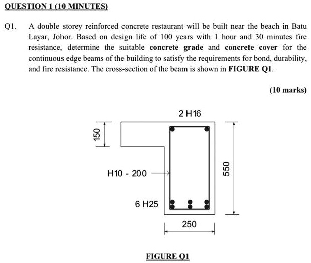 QUESTION 1 (10 MINUTES) Q1. A double storey reinforced concrete ...