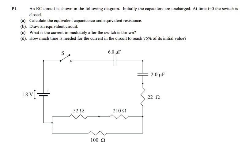 an rc circuit is shown in the following diagram initially the capacitors are uncharged at time t ...