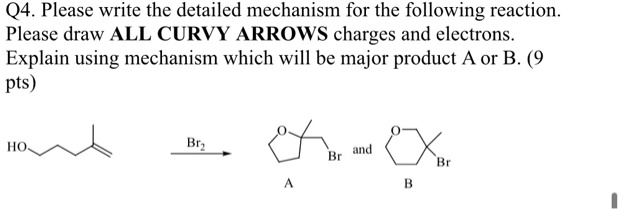 SOLVED: Q4. Please write the detailed mechanism for the following ...