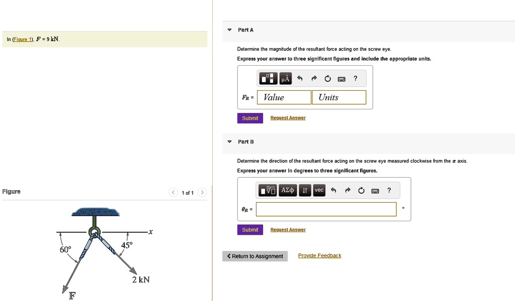 in figure 1 f 9 kn part a determine the magnitude of the resultant force acting on the screw eye ...