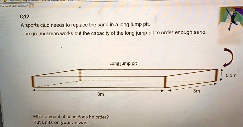 Q12 A sports club needs to replace the sand in a long jump pit. The ...